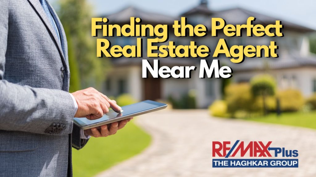 Finding the Perfect Real Estate Agent Near Me - REMAX Plus
